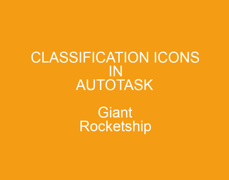 Classification Icons in Autotask