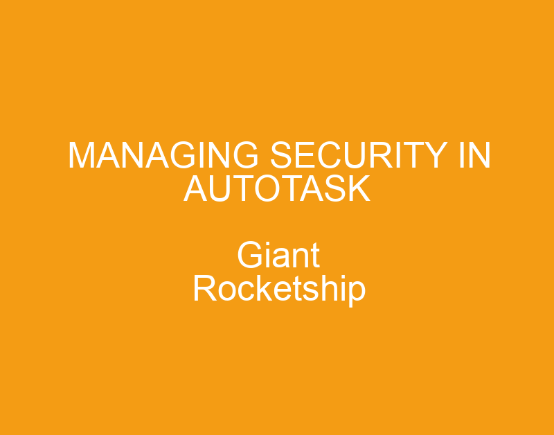 Managing Security In Autotask